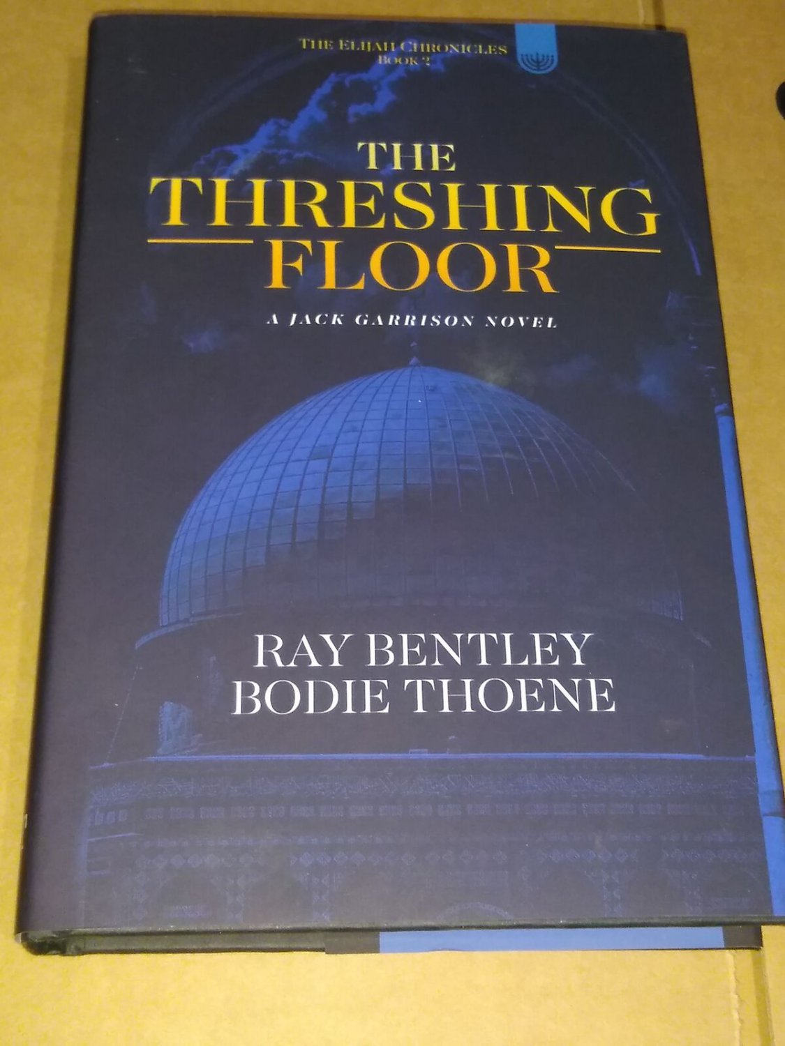 The Threshing Floor Elijah Chronicles Bentley,Ray Thoene,Bodie ...