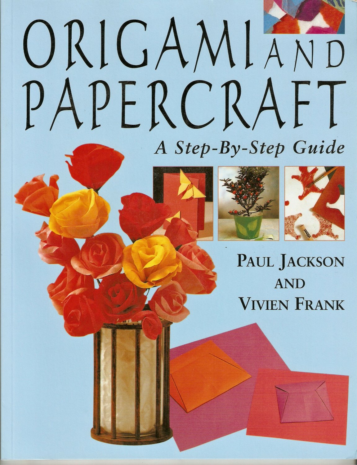 Origami and Papercraft Step By Step P.Jackson V.Frank