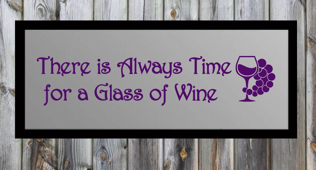 There is Always Time for a Glass of Wine Vinyl Wall Sticker Decal 4.75 ...