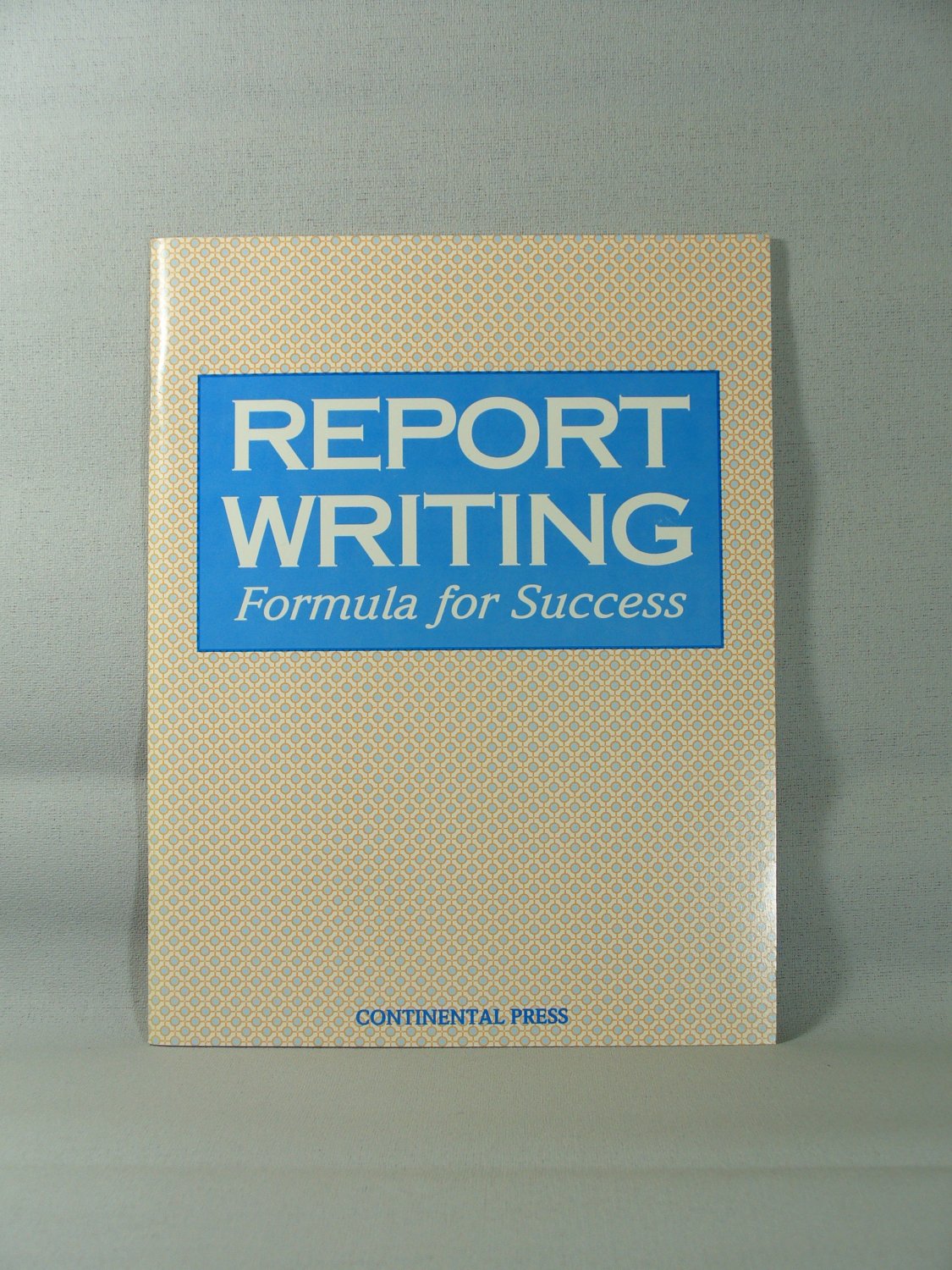 REPORT WRITING: Formula for Success