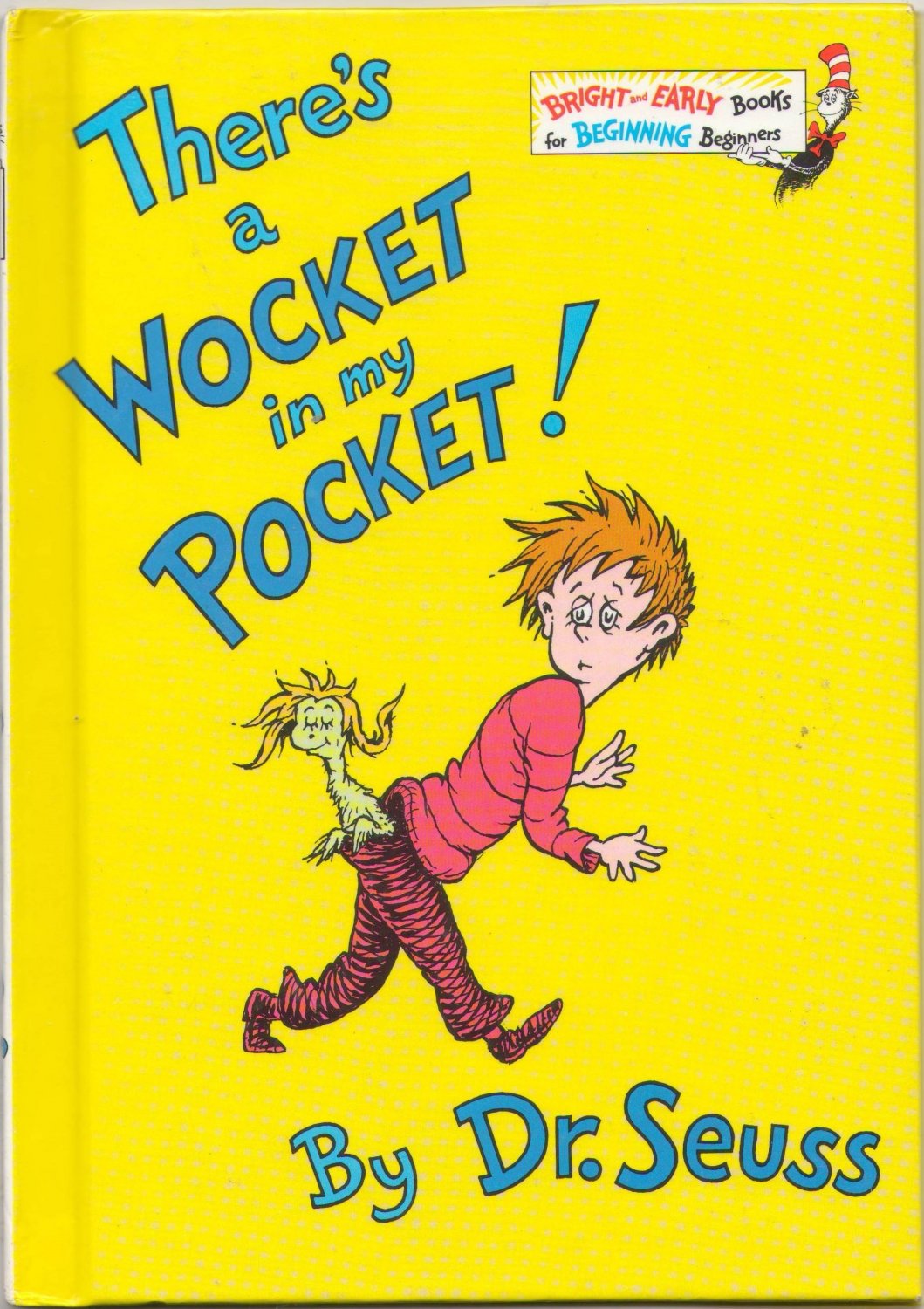 There's A Wocket In My Pocket! by Dr. Seuss SMC