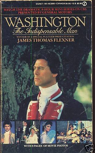 WASHINGTON: THE INDISPENSABLE MAN by J.T. Flexner /1st