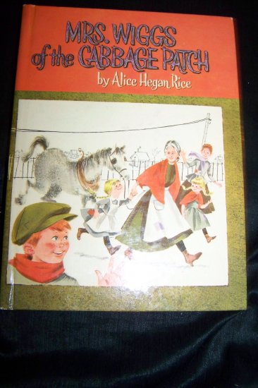 Vintage 1962 Mrs. Wiggs of the Cabbage Patch by Alice Hegan Rice ...