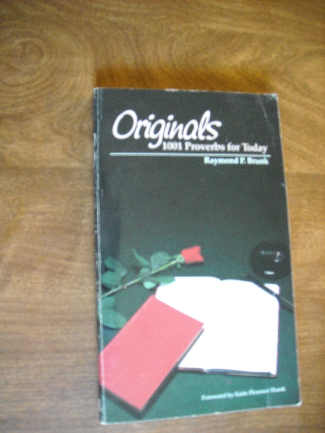 Originals 1001 Proverbs for Today by Raymond P. Brunk (1992) (R22a12 ...