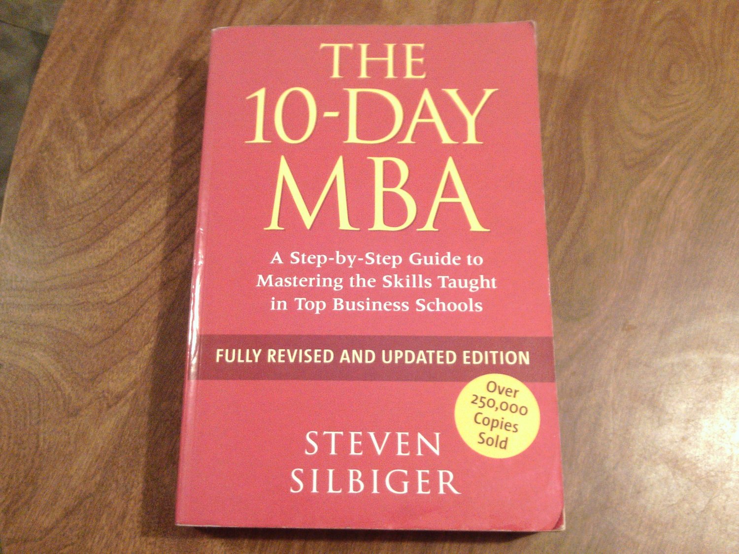 The 10-Day MBA by Steven Silbiger (2007) (WCC5) Piatkus PB