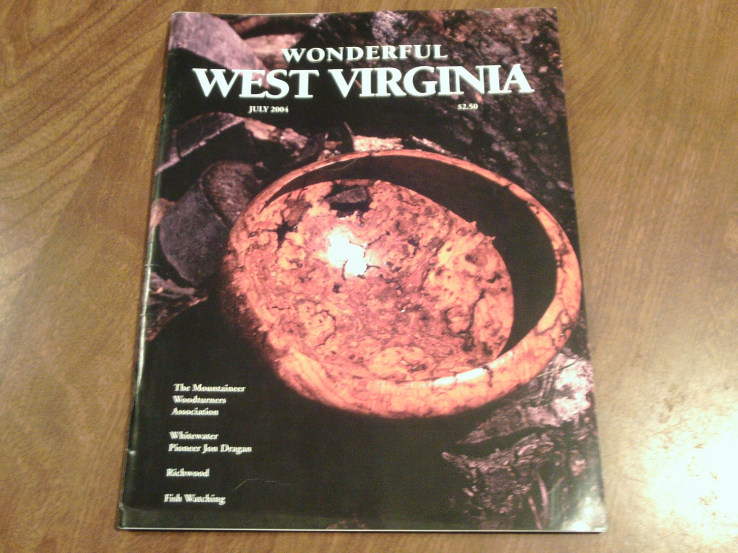Wonderful West Virginia Magazine July 2004 Volume 68 No. 7 Tom Schottle ...