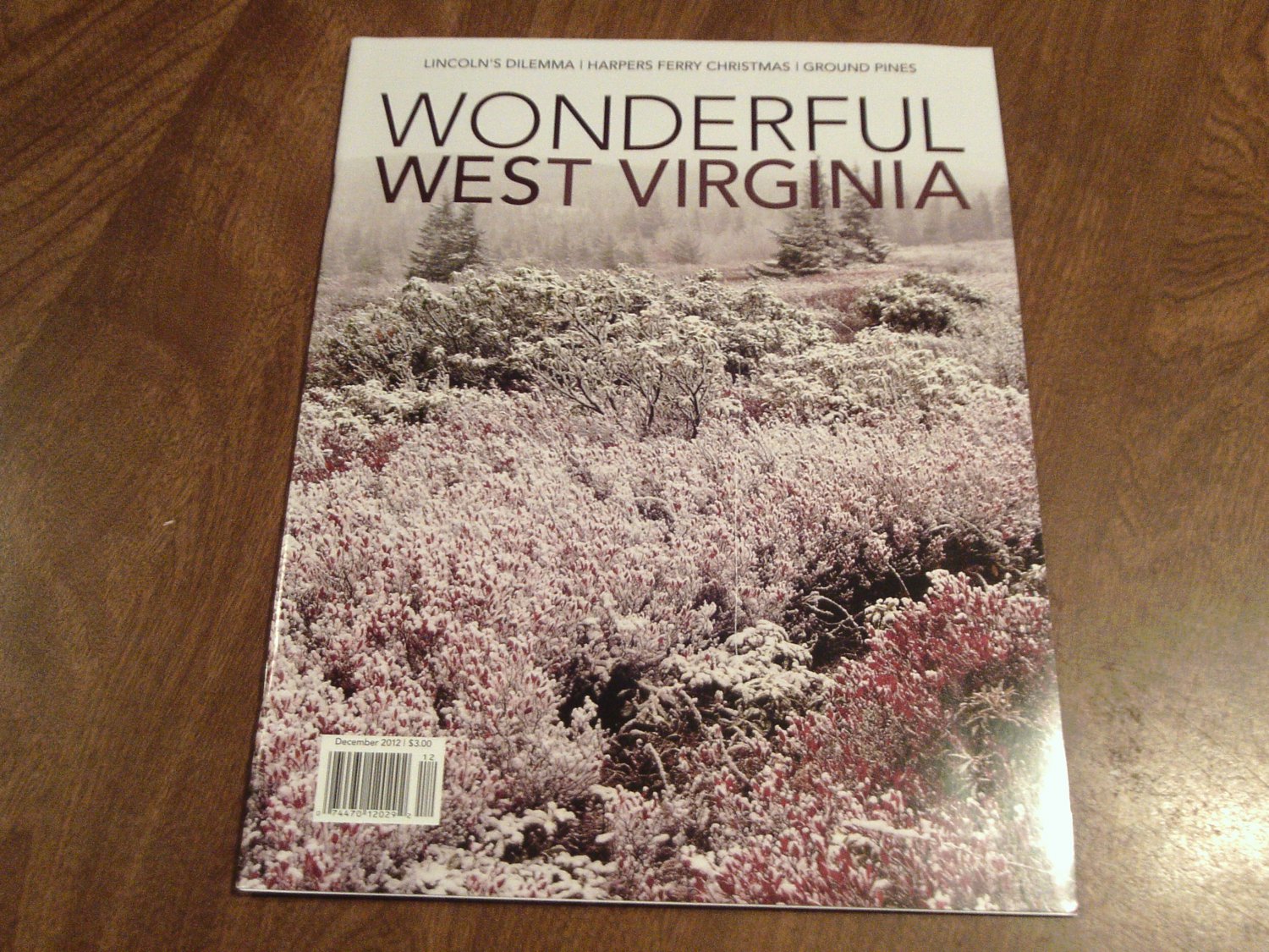 Wonderful West Virginia Magazine December 2012 Volume 76 No. 12 Lincoln ...