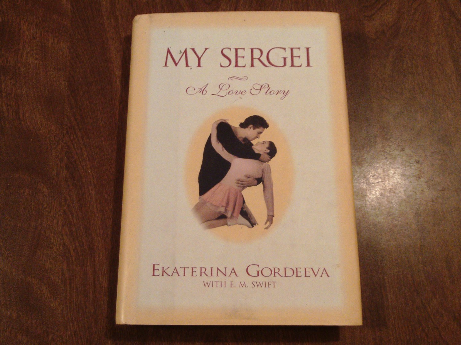 My Sergei A Love Story By Ekaterina Gordeeva With E M Swift 1996