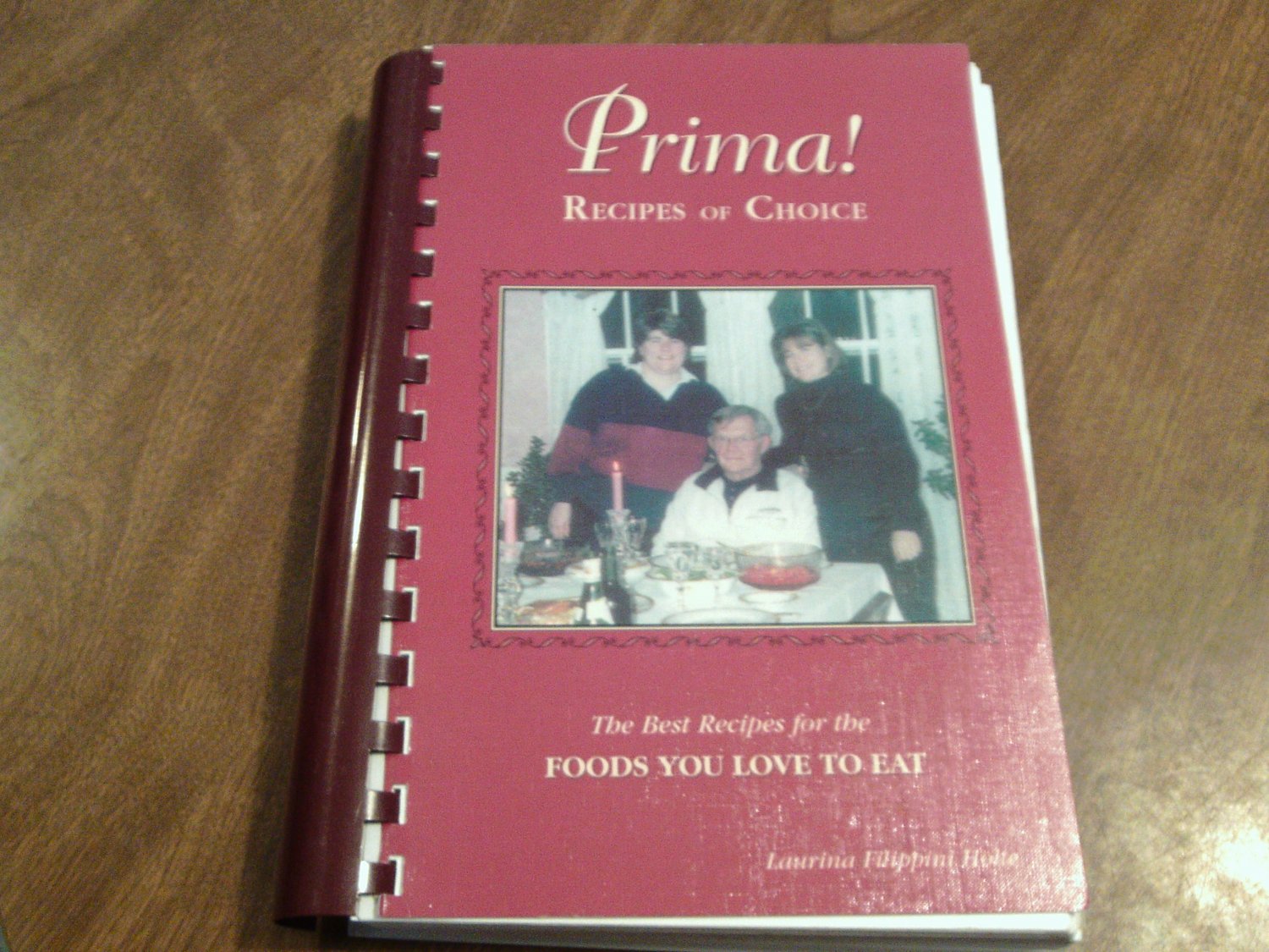Prima! Recipes of Choice by Laurina Filippini Holte (2002) (B40) Signed ...