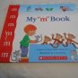 My "m" Book by Jane Belk Moncure (2001) (L43a1) Scholastic My First ...