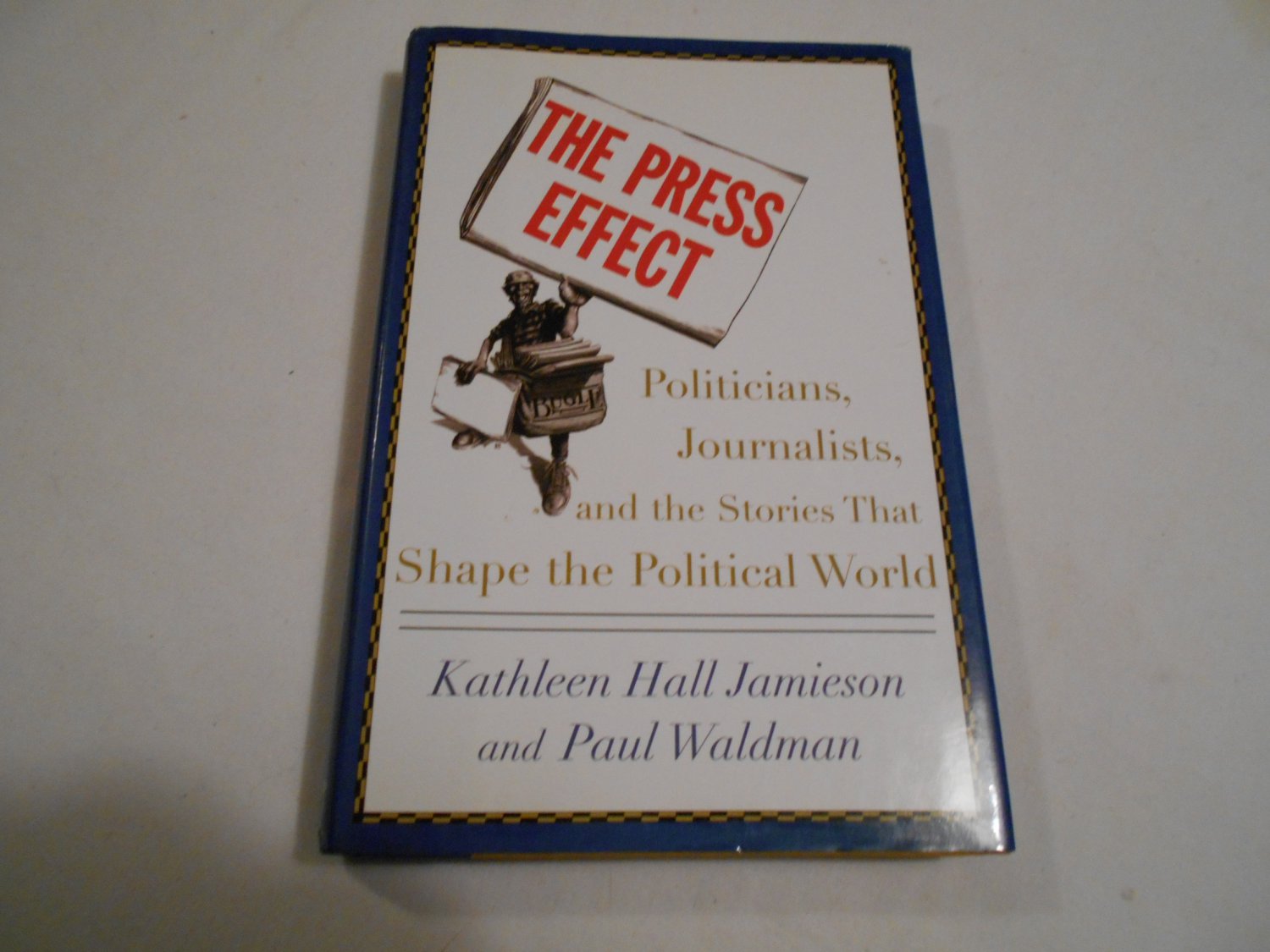 The Press Effect by Kathleen Hall Jamieson and Paul Waldman (2003) (L2 ...