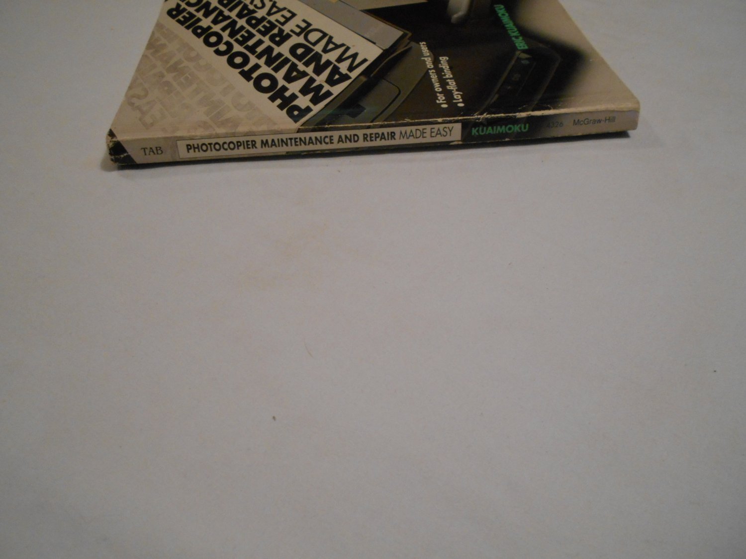 Photocopier Maintenance and Repair Made Easy by Eric Kuaimoku (1994 ...