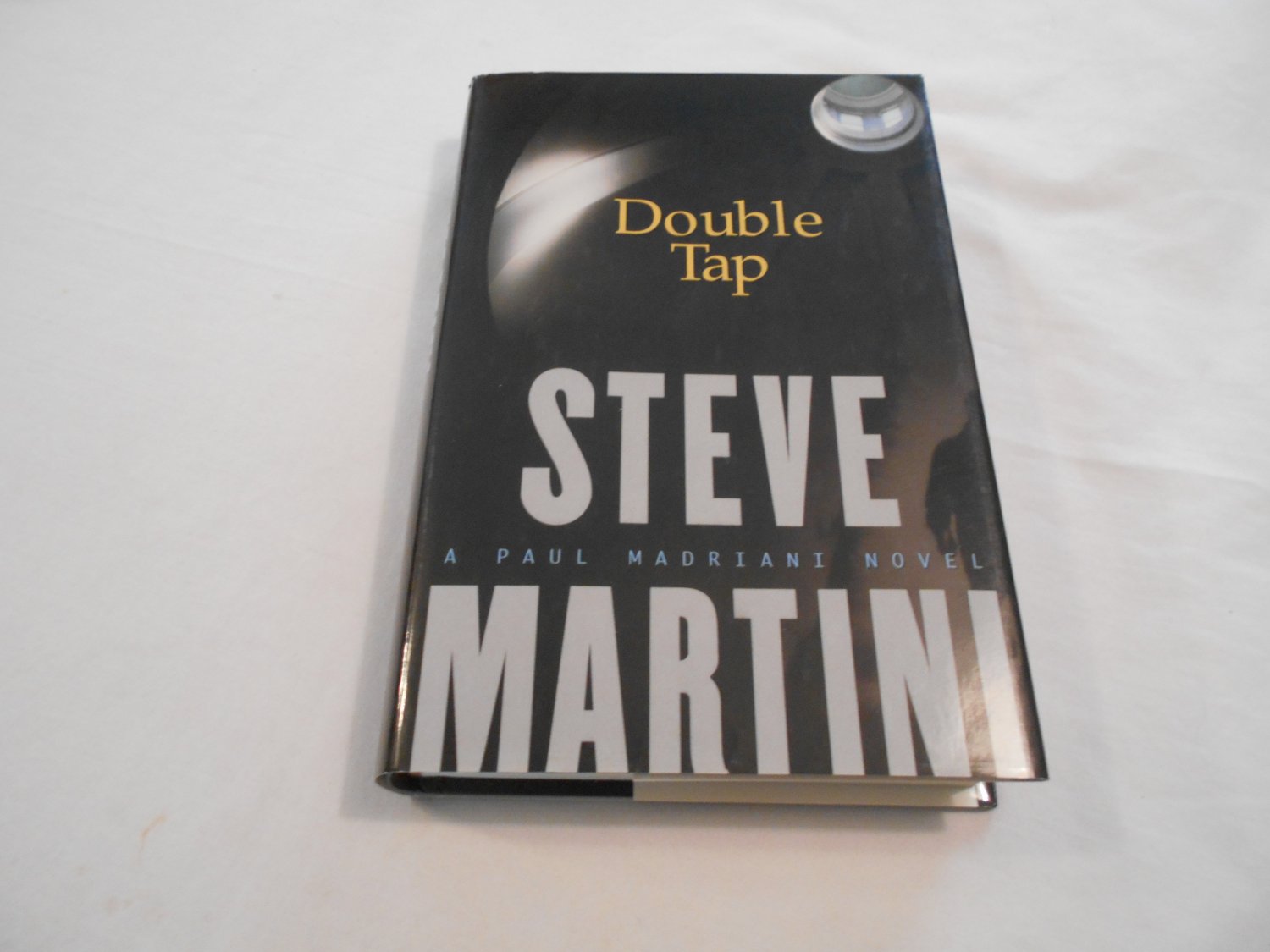 Double Tap by Steve Martini (2005) (L33c7) Paul Madriani #8, G. P ...