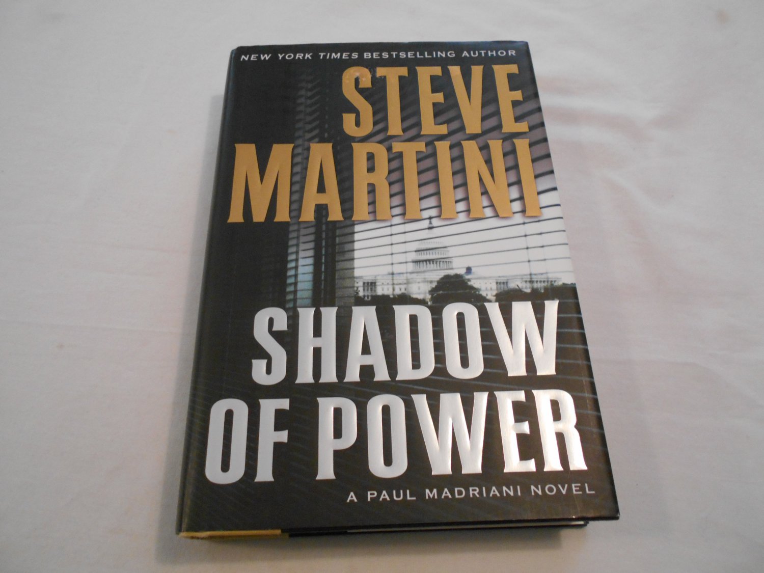 Shadow of Power by Steve Martini (2008) (L3) Paul Madriani #9, William ...