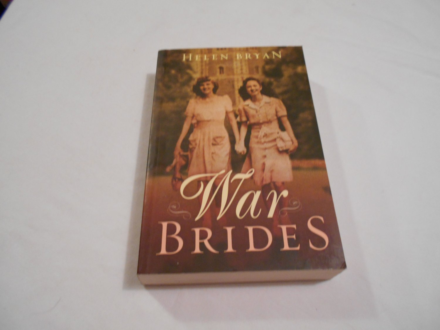 War Brides by Helen Bryan (2007) (R32b7) Amazon Encore PB