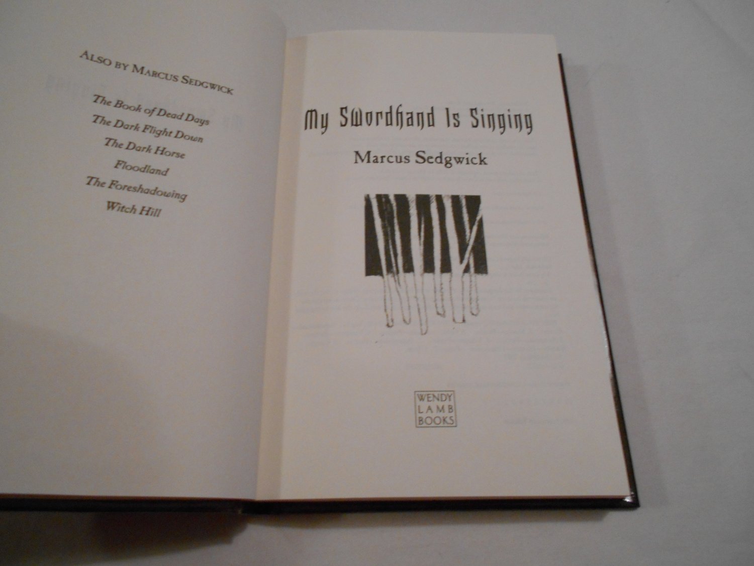 My Swordhand is Singing by Marcus Sedgwick (2006) (R3) My Swordhand is ...