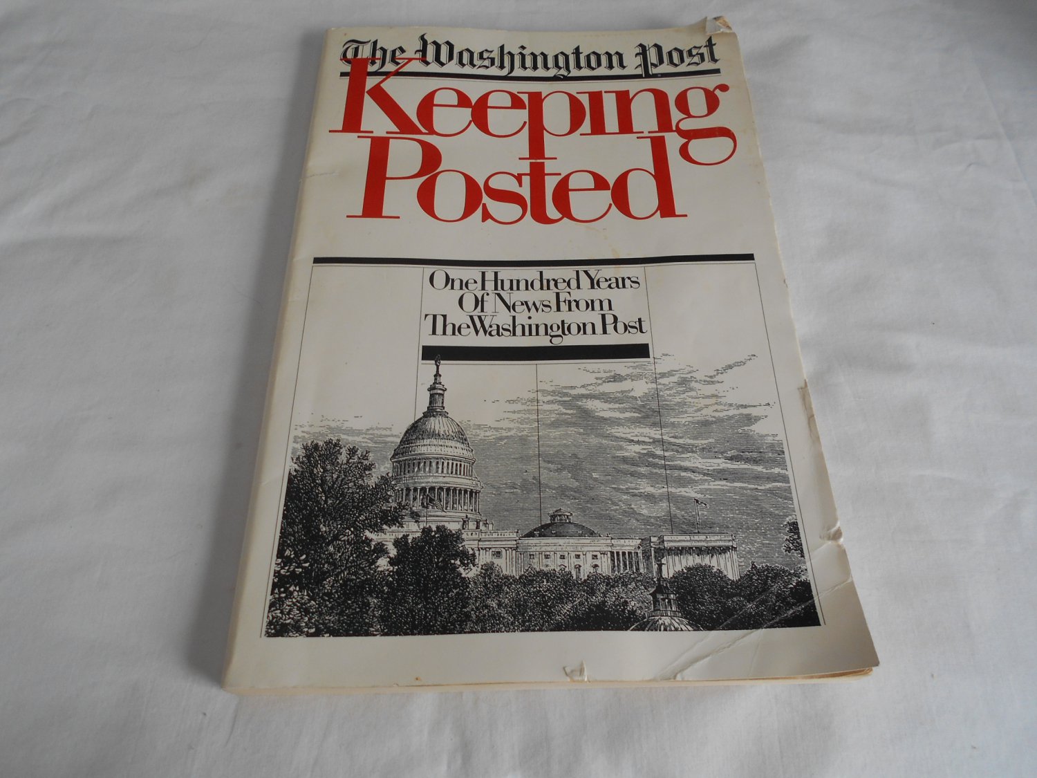 Keeping Posted One Hundred Years of News from the Washington Post by ...