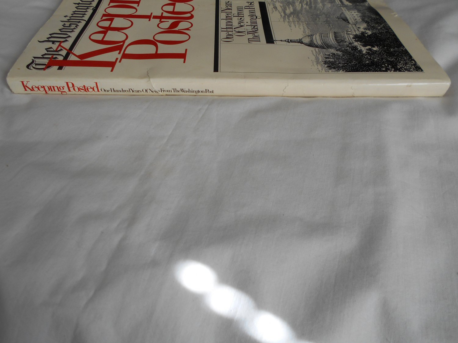 Keeping Posted One Hundred Years of News from the Washington Post by ...