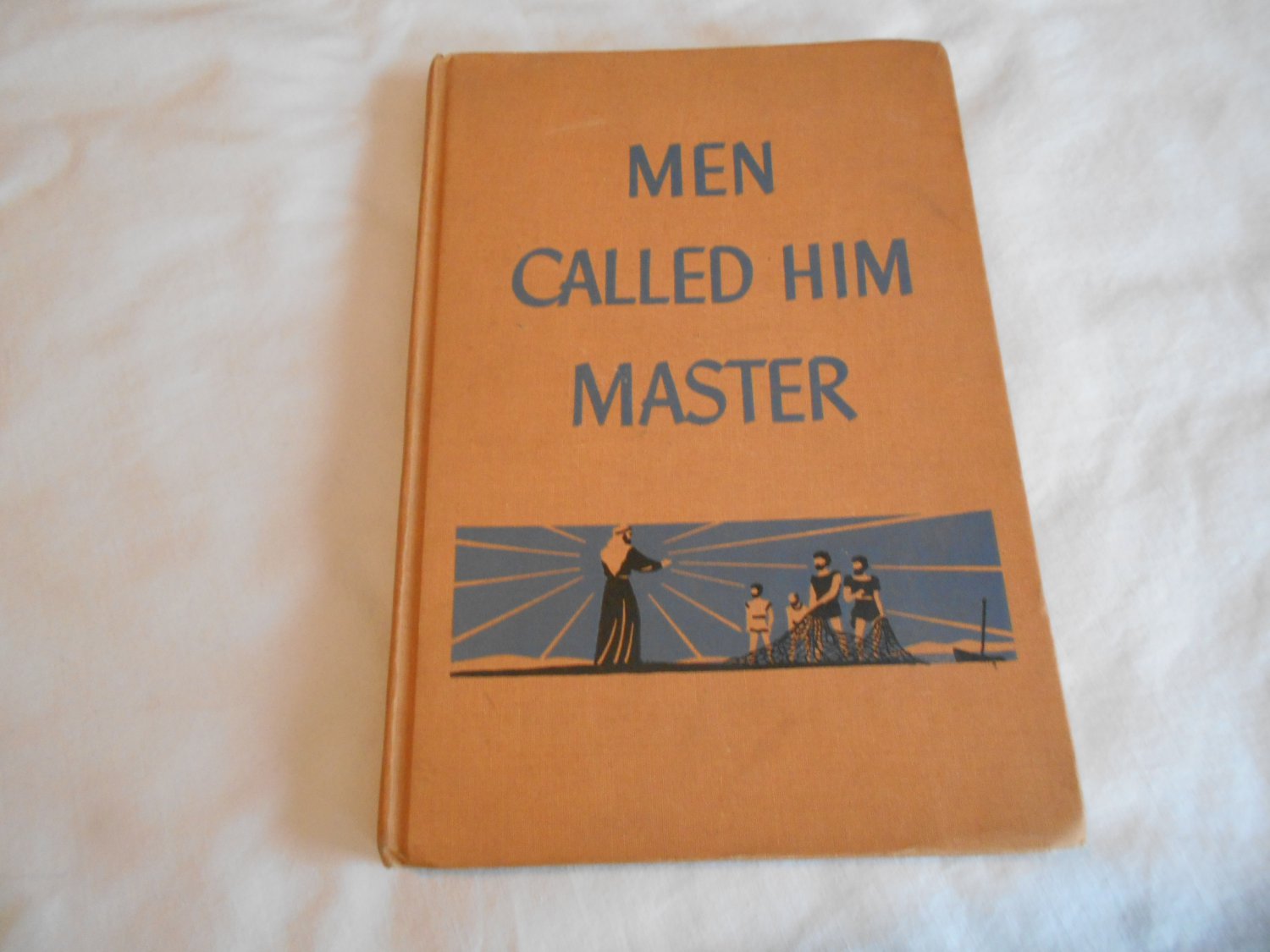 Some Men Called Him Master by Elwyn Allen Smith (1945) (L4) Westminster ...