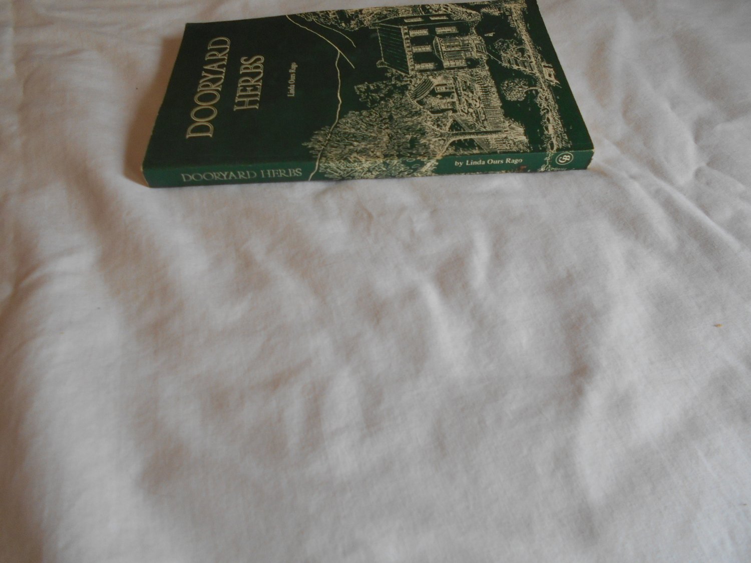 Dooryard Herbs by Linda Ours Rago (1984) (L62b2) SIGNED Carabelle Books PB