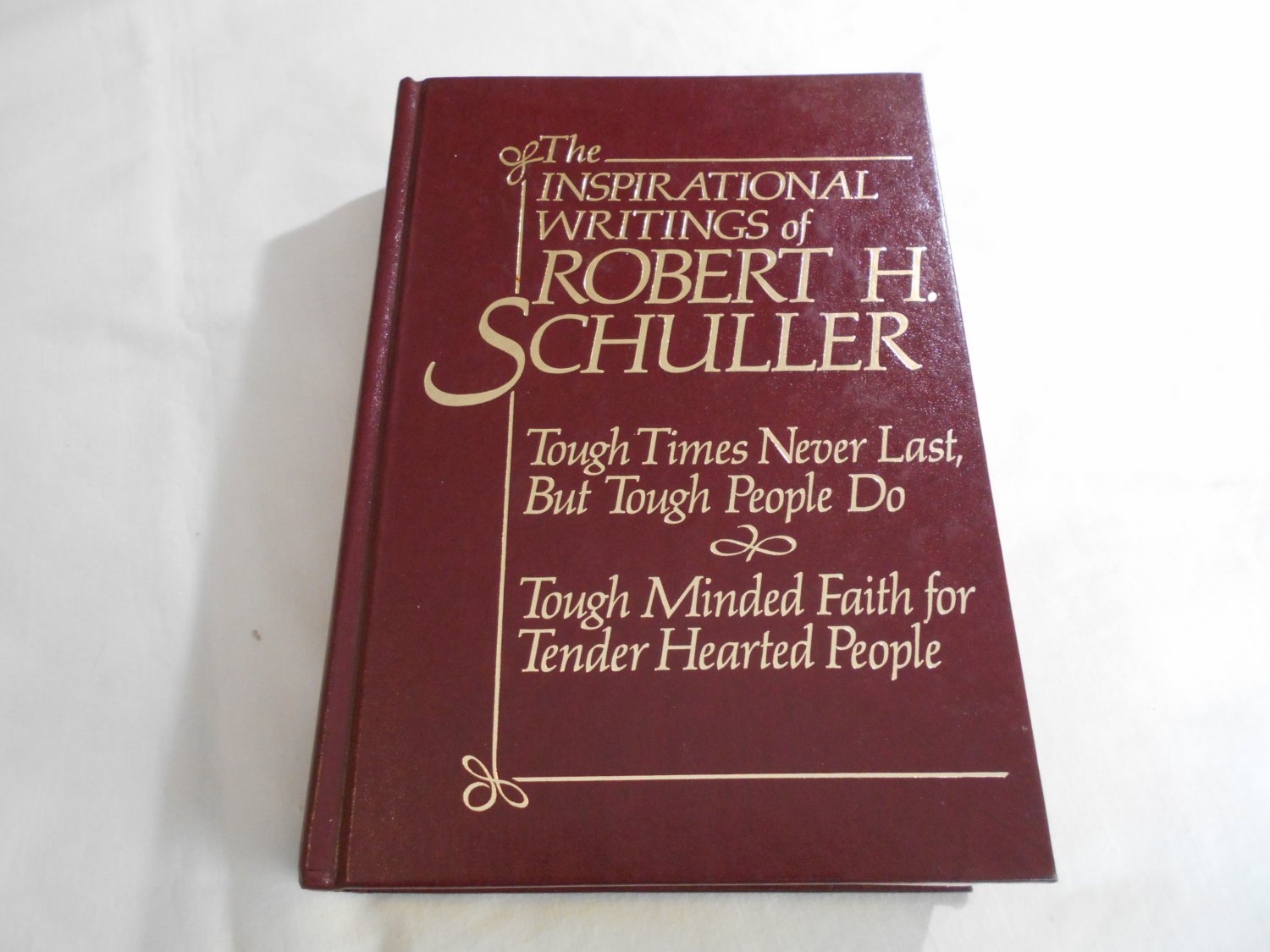 The Inspirational Writings of Robert H. Schuller by Robert H. Schuller ...