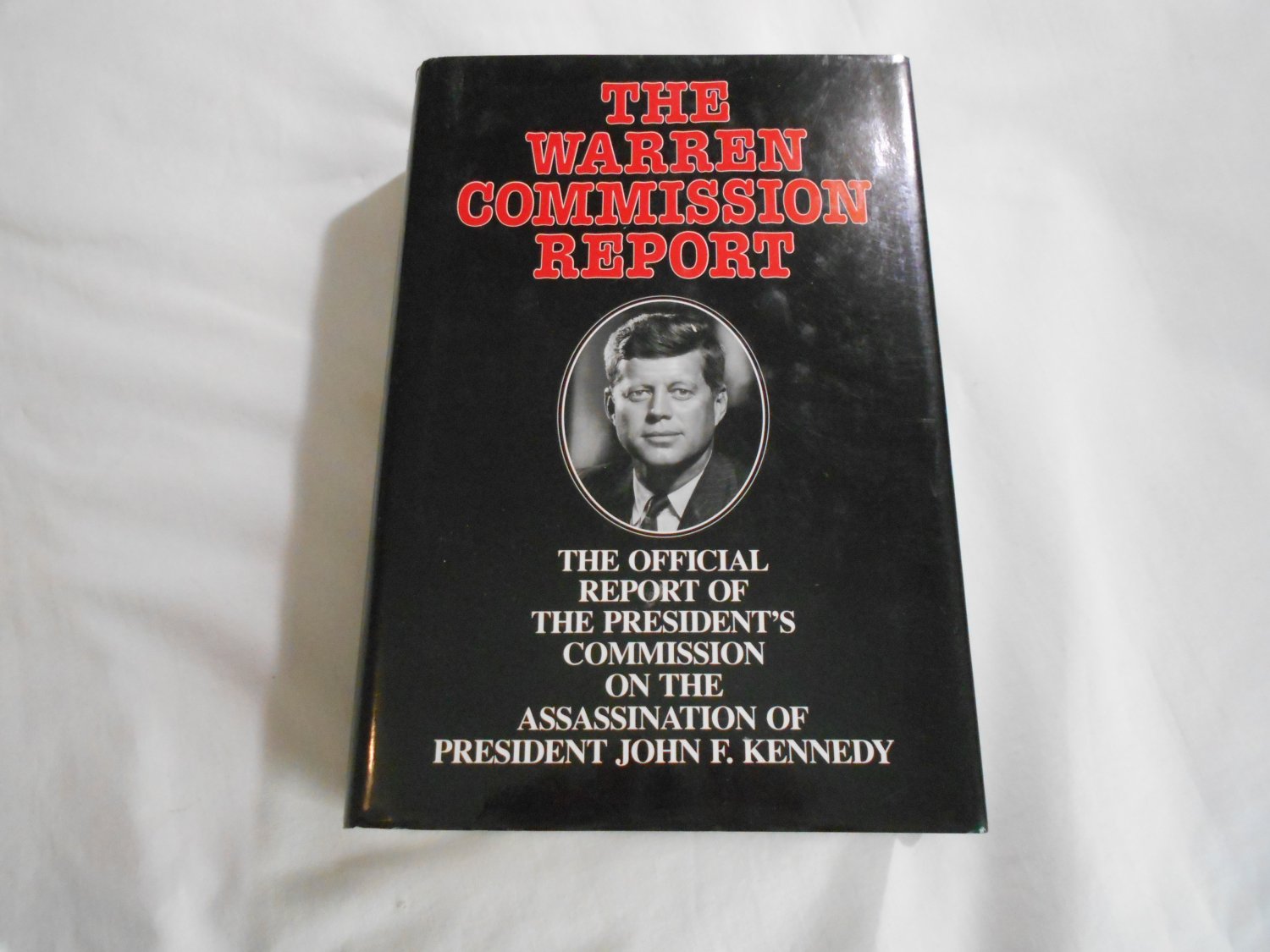The Warren Commission Report Assassination of President John F. Kennedy ...