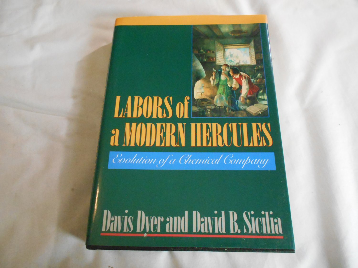 Labors of a Modern Hercules Evolution of a Chemical Company Davis Dyer ...