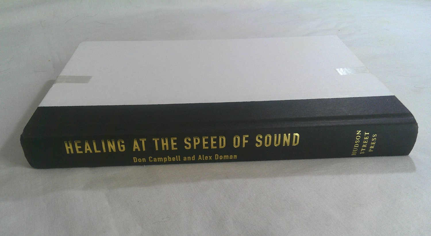 Healing at the Speed of Sound by Don Campbel, Alex Doman (2011 ...