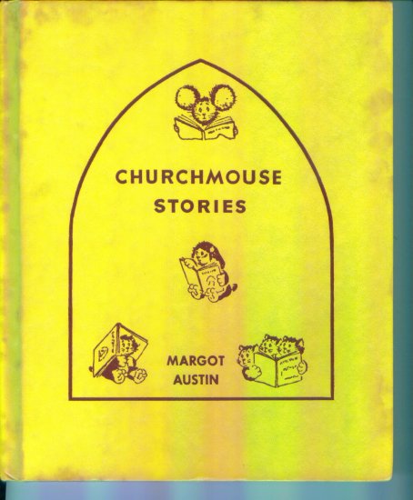 Margot Austin's Churchmouse Stories ~ Margot Austin ~ Peter Churchmouse ...