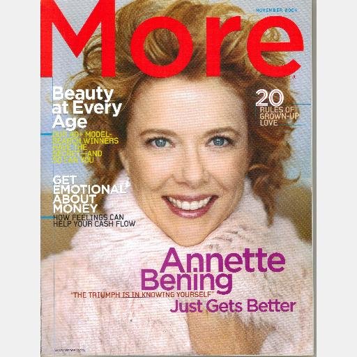 MORE November 2004 Magazine Annette Bening Susie Scott Krabacher Ana ...