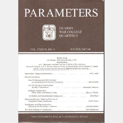 PARAMETERS US Army War College Quarterly Vol XXXVII No 4 Winter 2007 2008