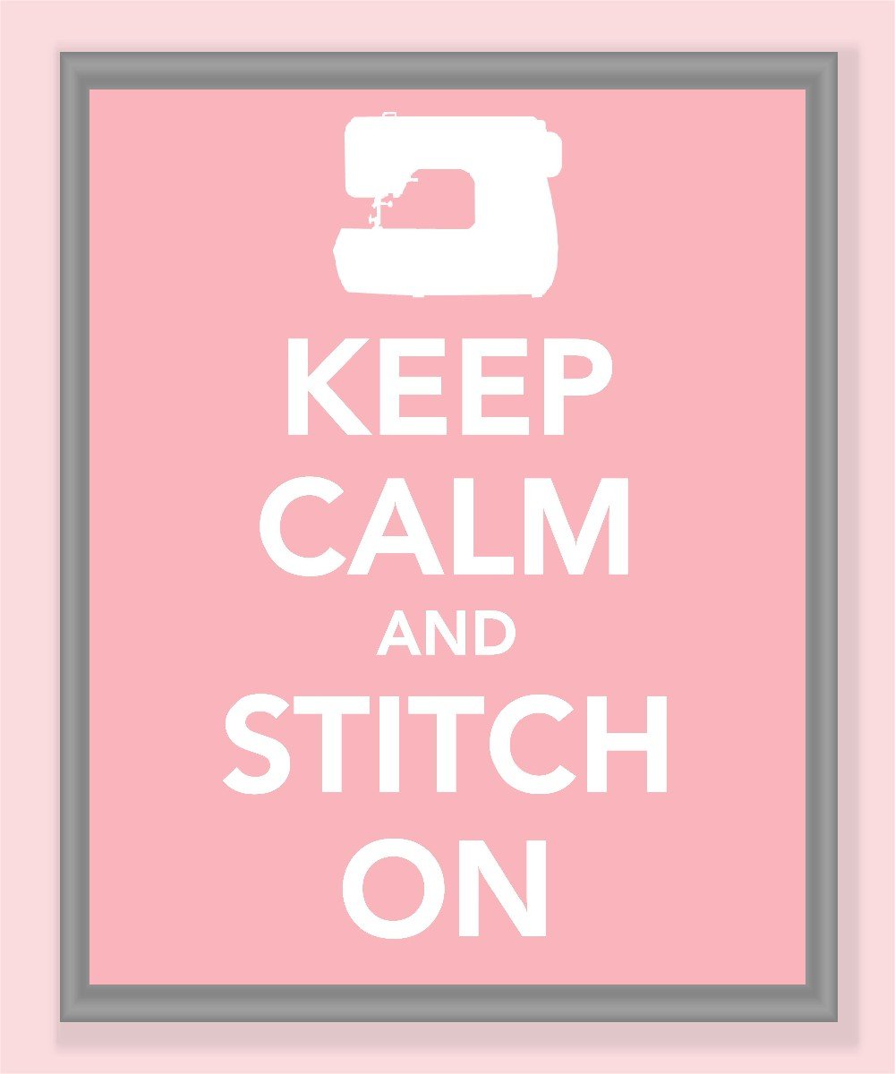 Keep Calm and Stitch On Print