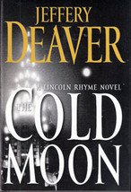 Cold Moon A Lincoln Rhyme Novel by Jeffery Deaver