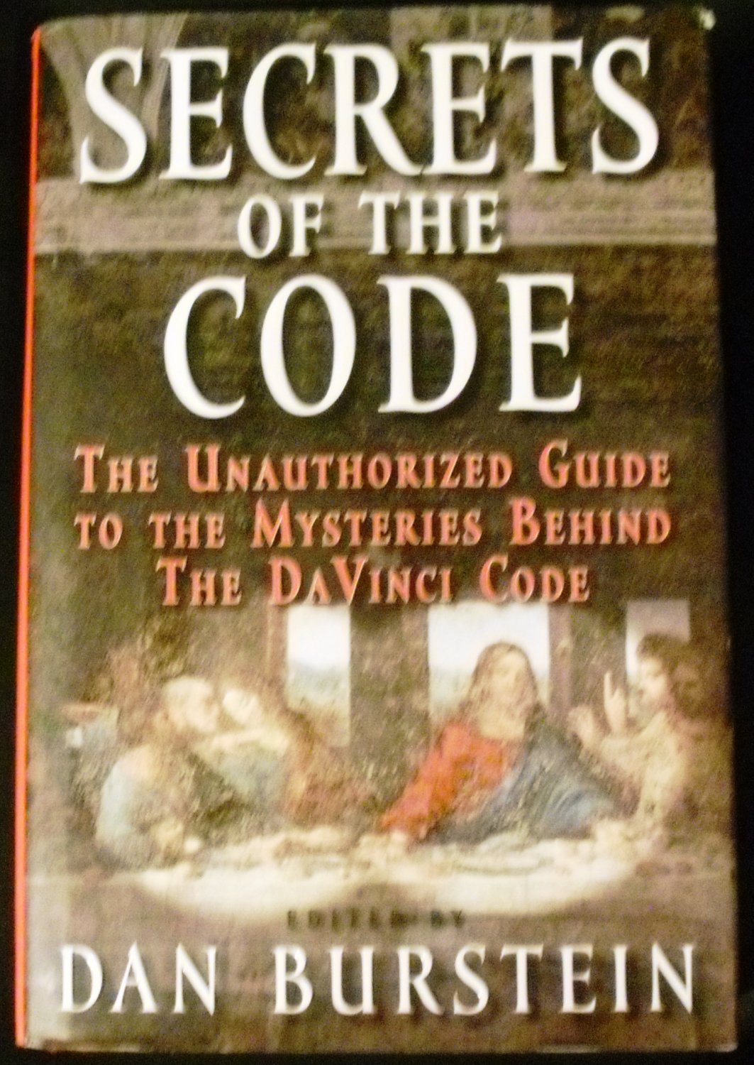Secrets of the Code: The Unauthorized Guide to the Mysteries Behind ...