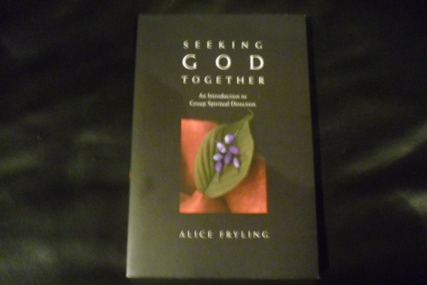 Seeking God Together : An Introduction to Group Spiritual Direction by ...