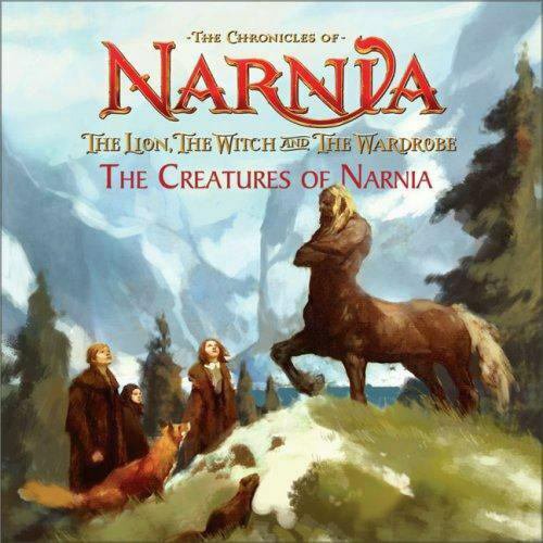 The Lion Witch and Wardrobe Creatures of Narnia Chronicles Book