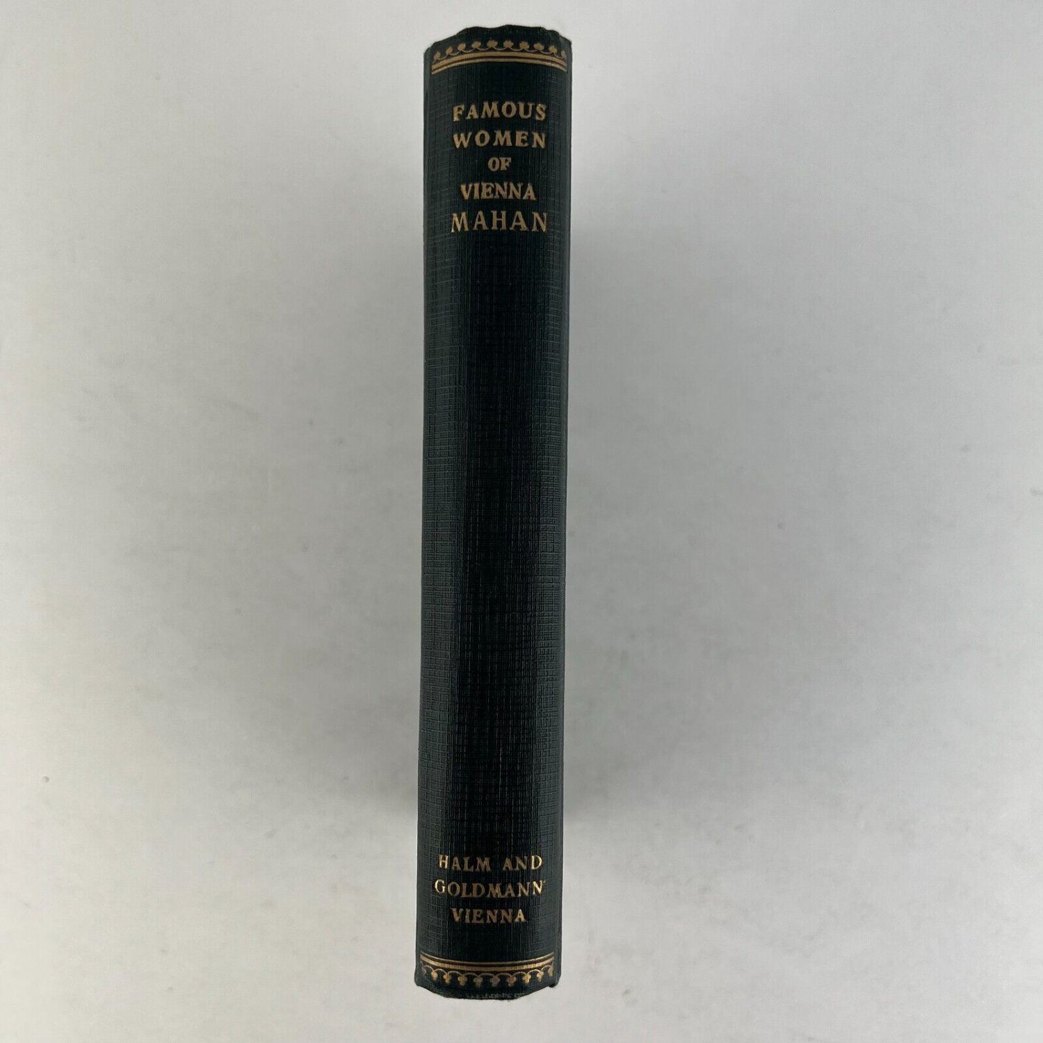 Famous Women of Vienna by Dr J Alexander Mahan Hardcover 1930