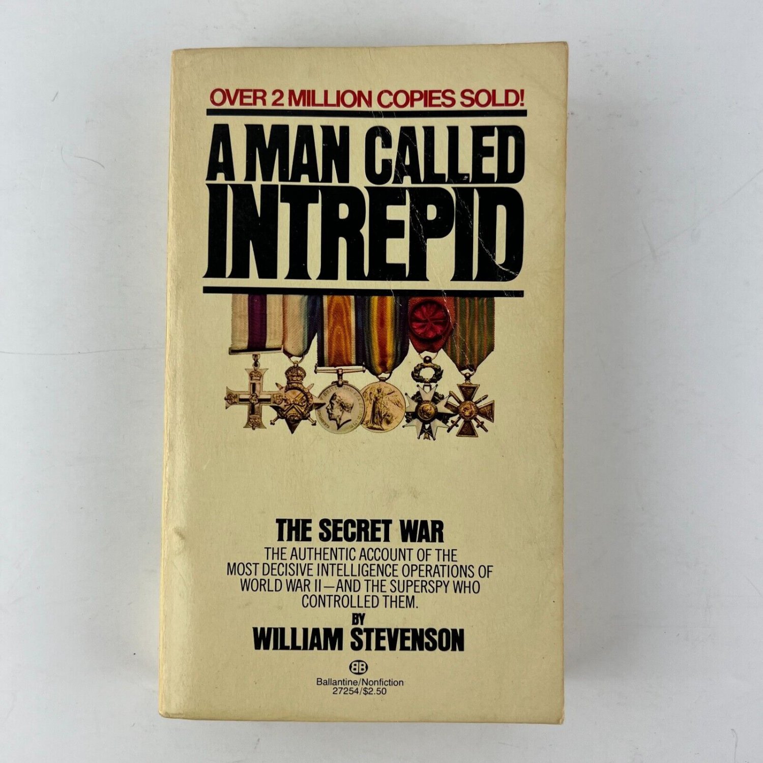 A Man Called Intrepid : The Incredible True Story of the Master Spy Who...