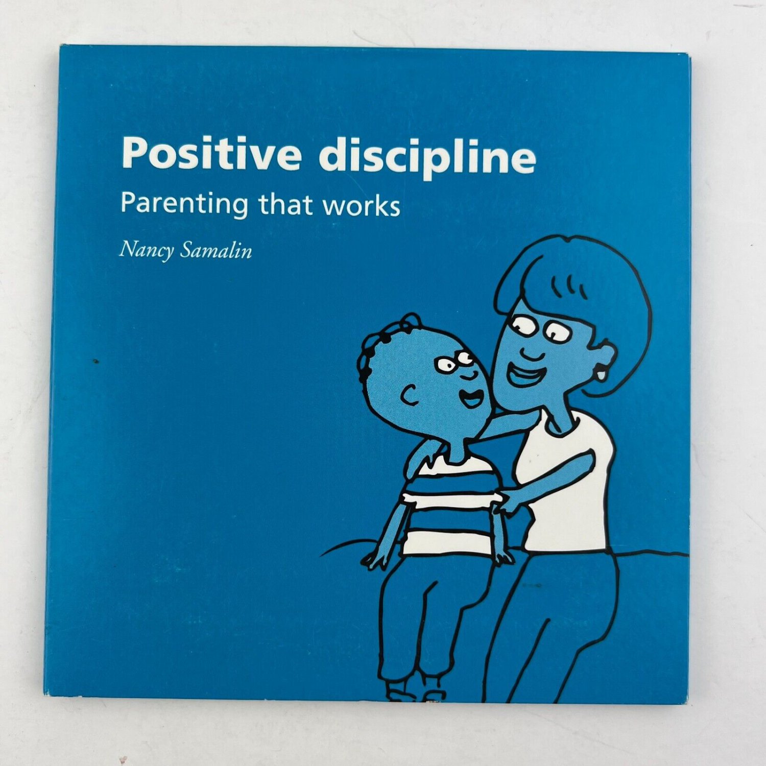 Nancy Samalin Loving Your Child Is Not Enough: Positive Discipline That ...