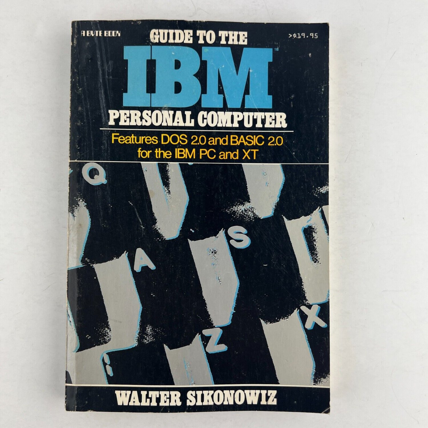 Guide to IBM Personal Computer McGraw-Hill Paperback 1983 Walter Sikonowiz