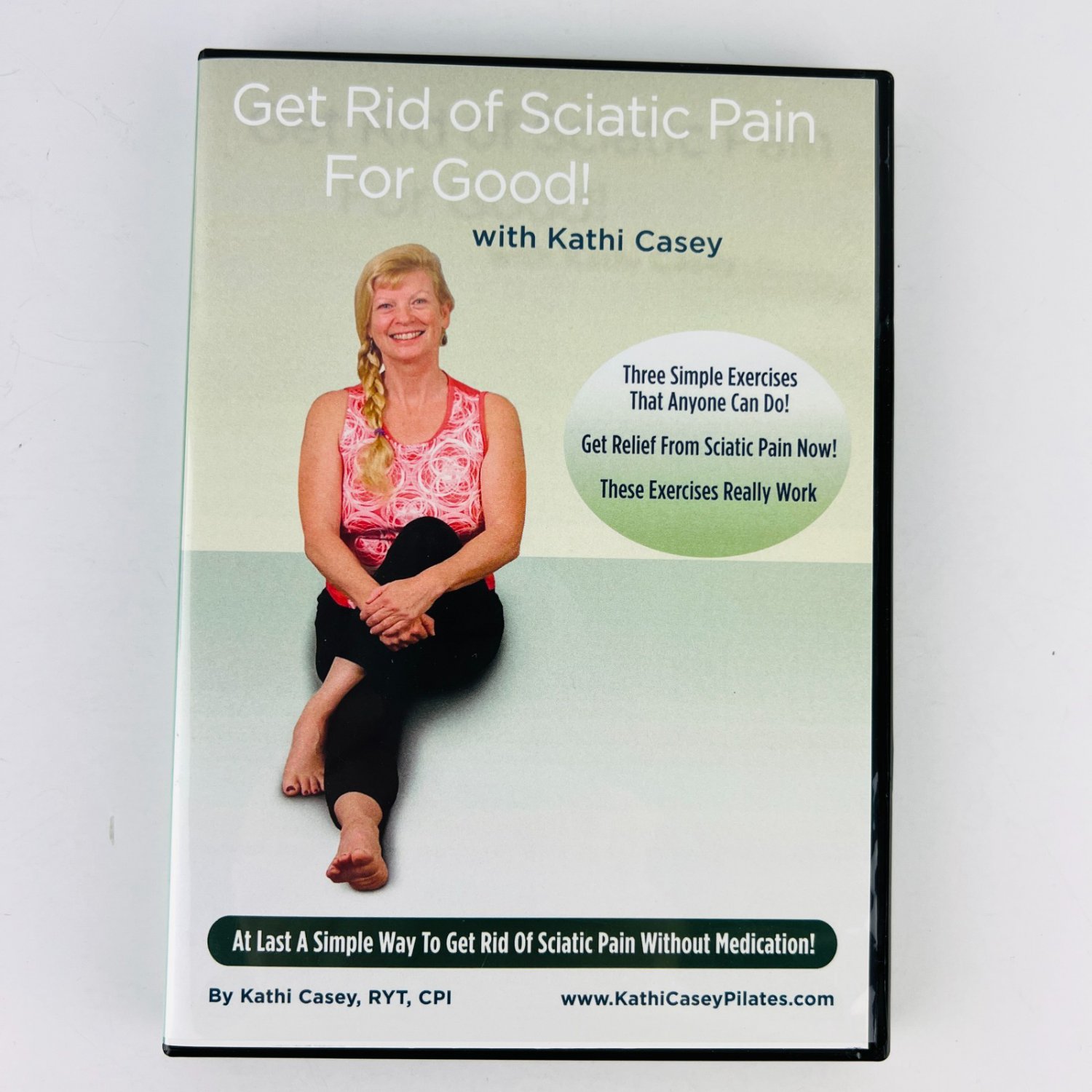 Get Rid of Sciatic Pain For Good! With Kathi Casey DVD