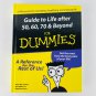 Guide to Life After 50, 60, 70 and Beyond for Dummies Hardcover Book
