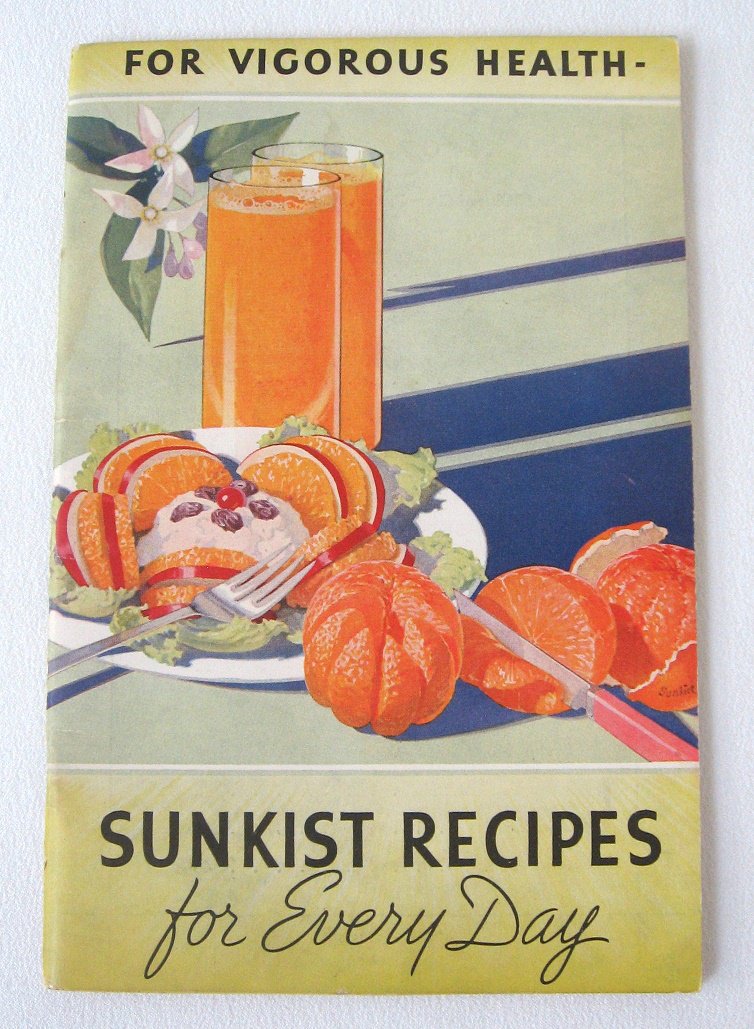 For Vigorous Health Sunkist Recipes For Everyday Softcover Book Vintage ...