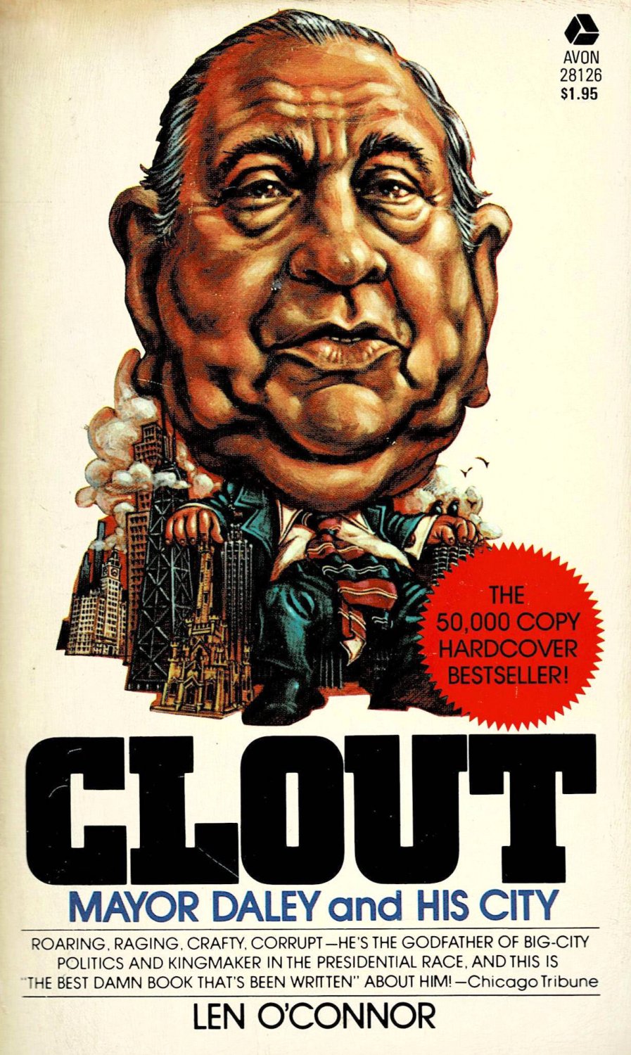Clout Mayor Daley and His City By Len O'Connor Paperback Book Vintage 1976