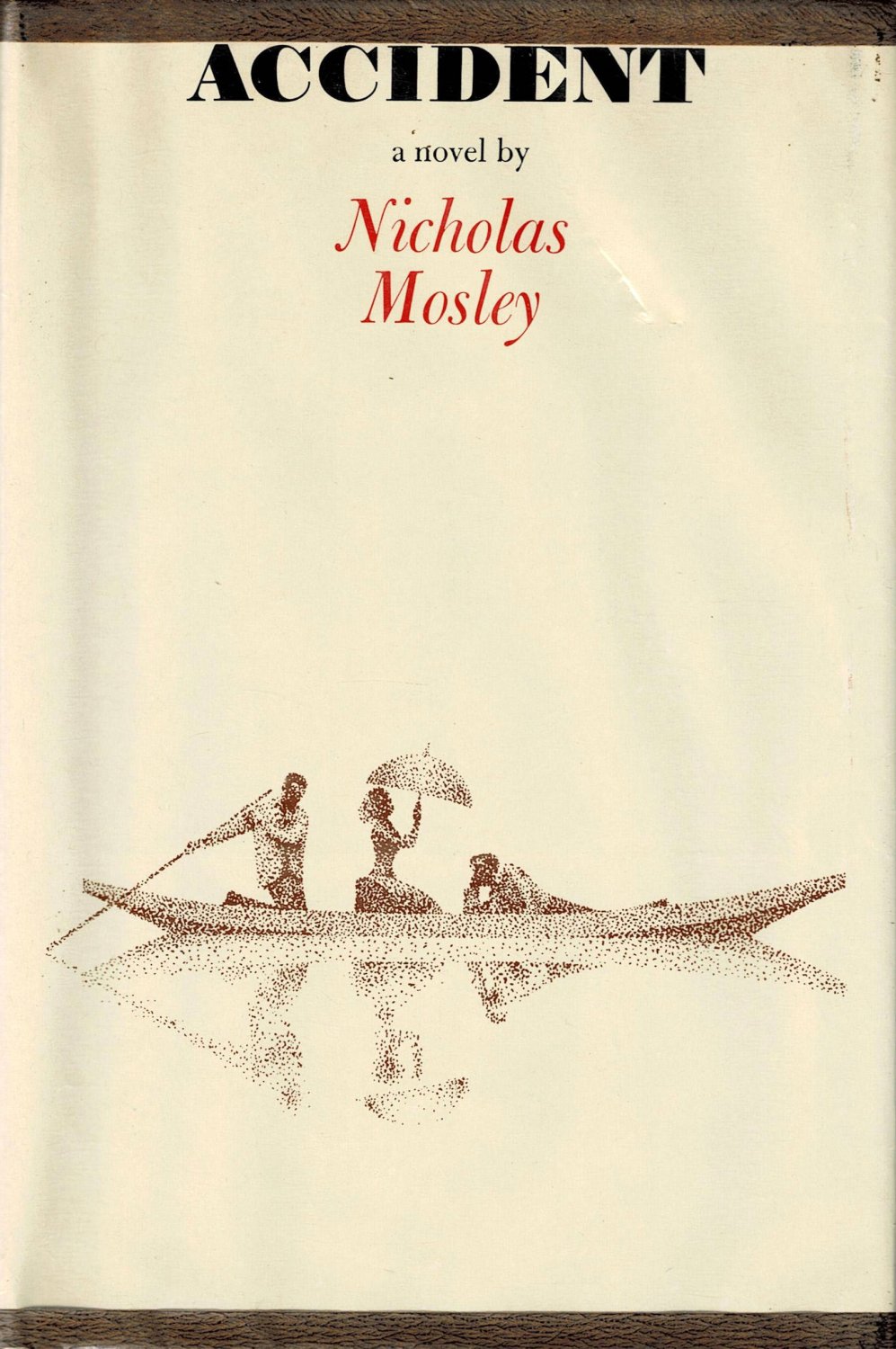 Accident A Novel By Nicholas Mosley First American Edition Hardcover ...