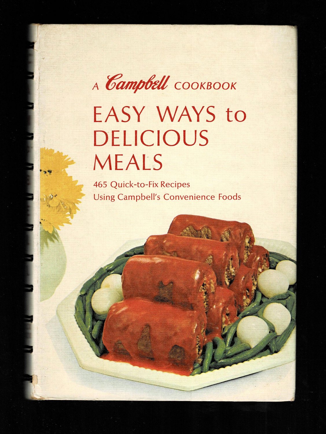 A Campbell Cookbook Easy Ways To Delicious Meals Spiral Hardcover Book ...