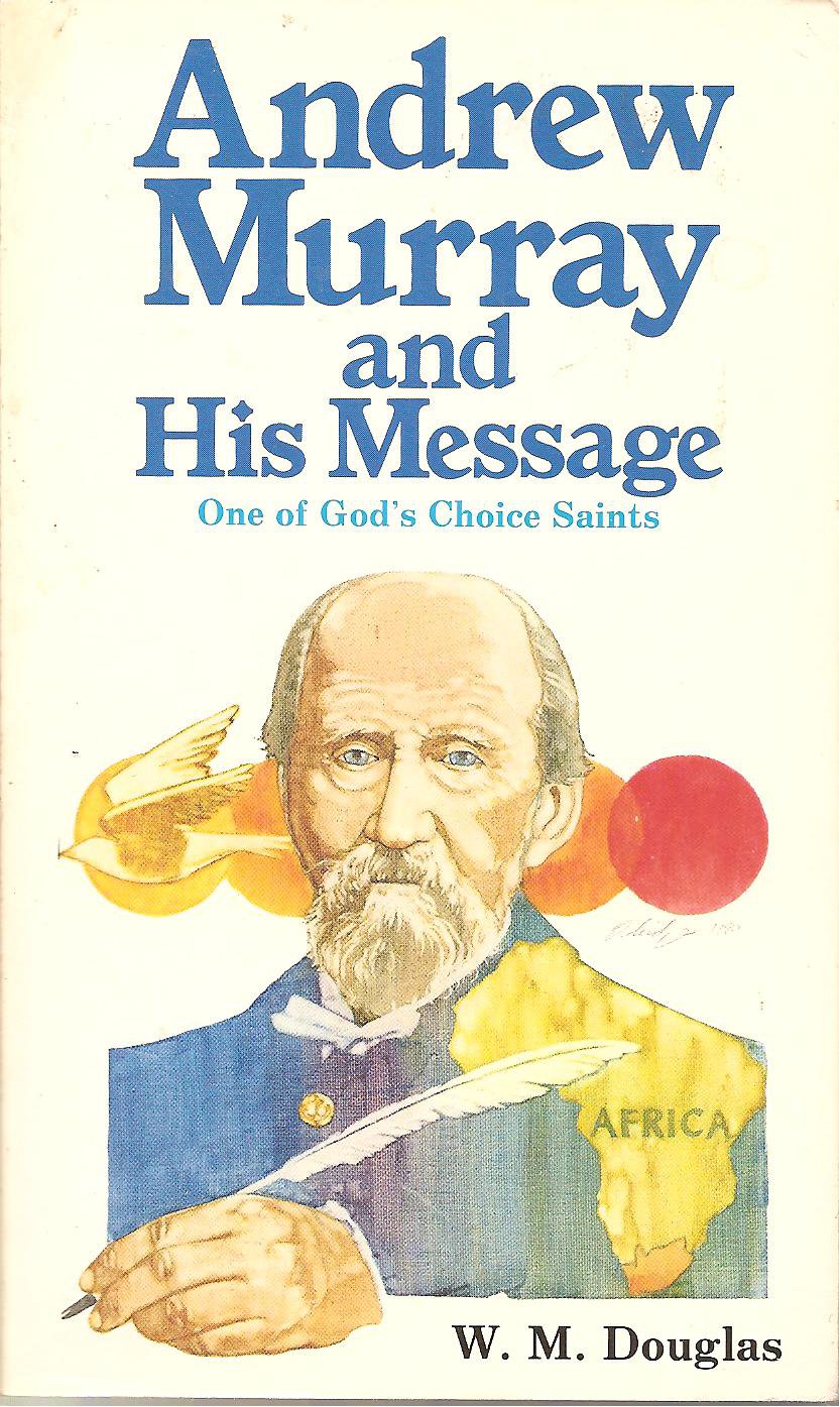 Andrew Murray And His Message