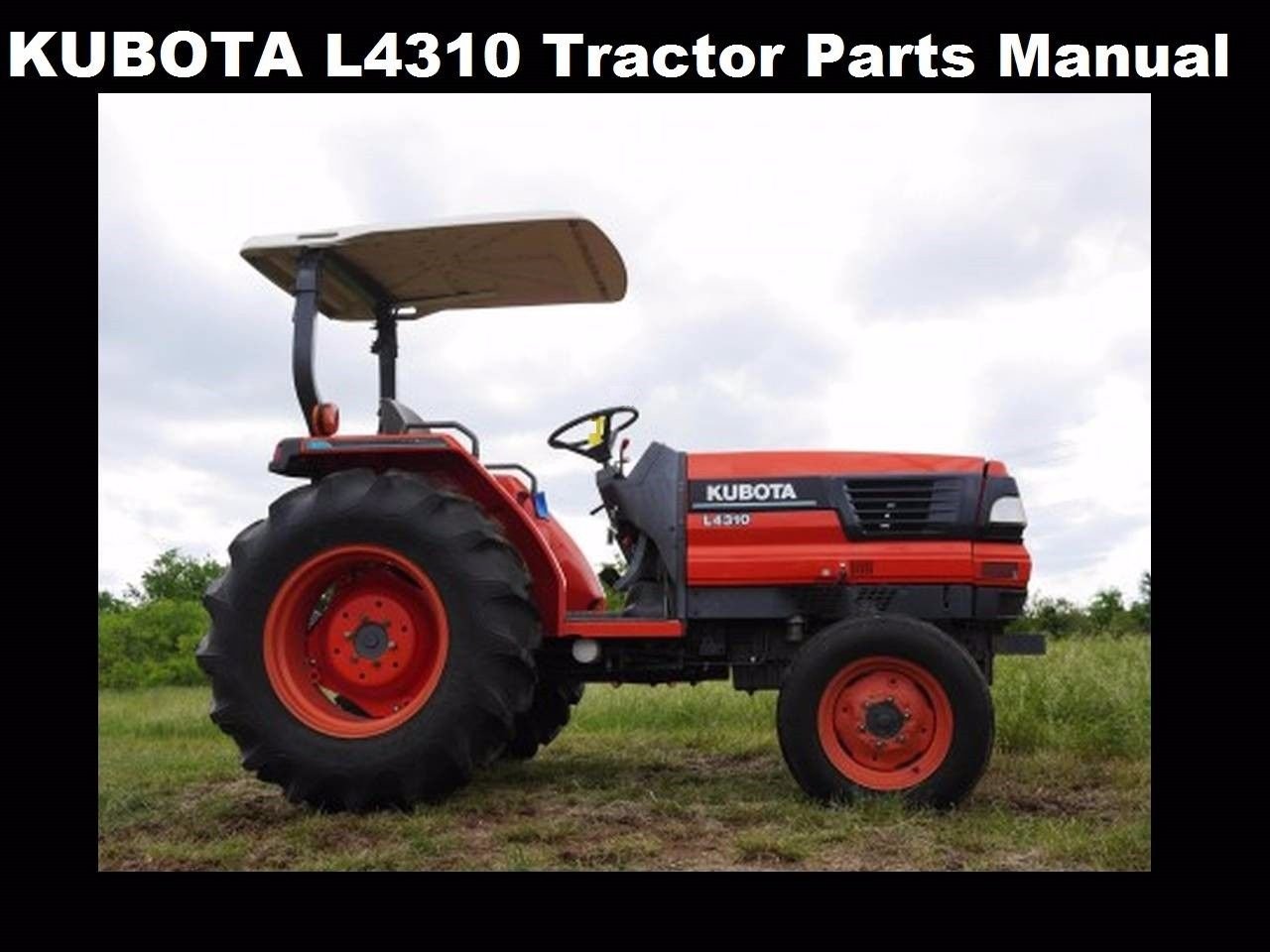 KUBOTA L4310 TRACTOR PARTS MANUALS -580pg for L 4310 DT GST HST Service ...