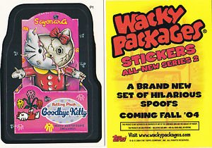 2005 WACKY PACKAGES ANS2 "GOODBYE KITTY" PROMO STICKER P1 SAN DIEGO COMIC CON