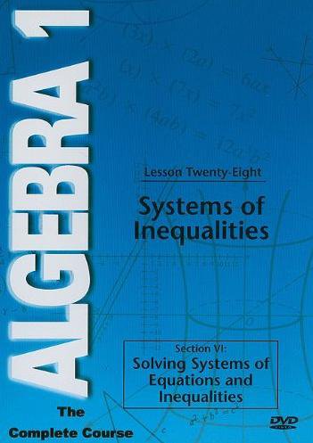 Algebra 1: The Complete Course - Lesson 28: Systems of Inequalities ...